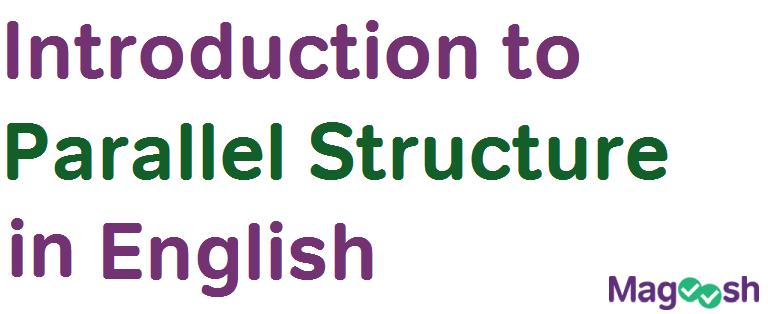 Introduction To Parallel Structure In English Magoosh Blog TOEFL Test
